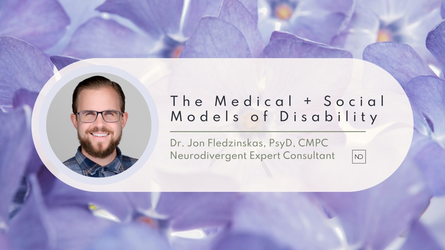 The Medical + Social Models of Disability - Dr. Jon Fledzinskas
